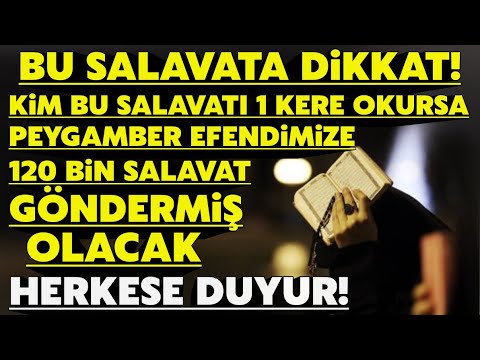 Kim Bu Salavatı Sadece 1 Kere Okusa,Peygamberimiz SAV'e 120 Bin Salavat ...