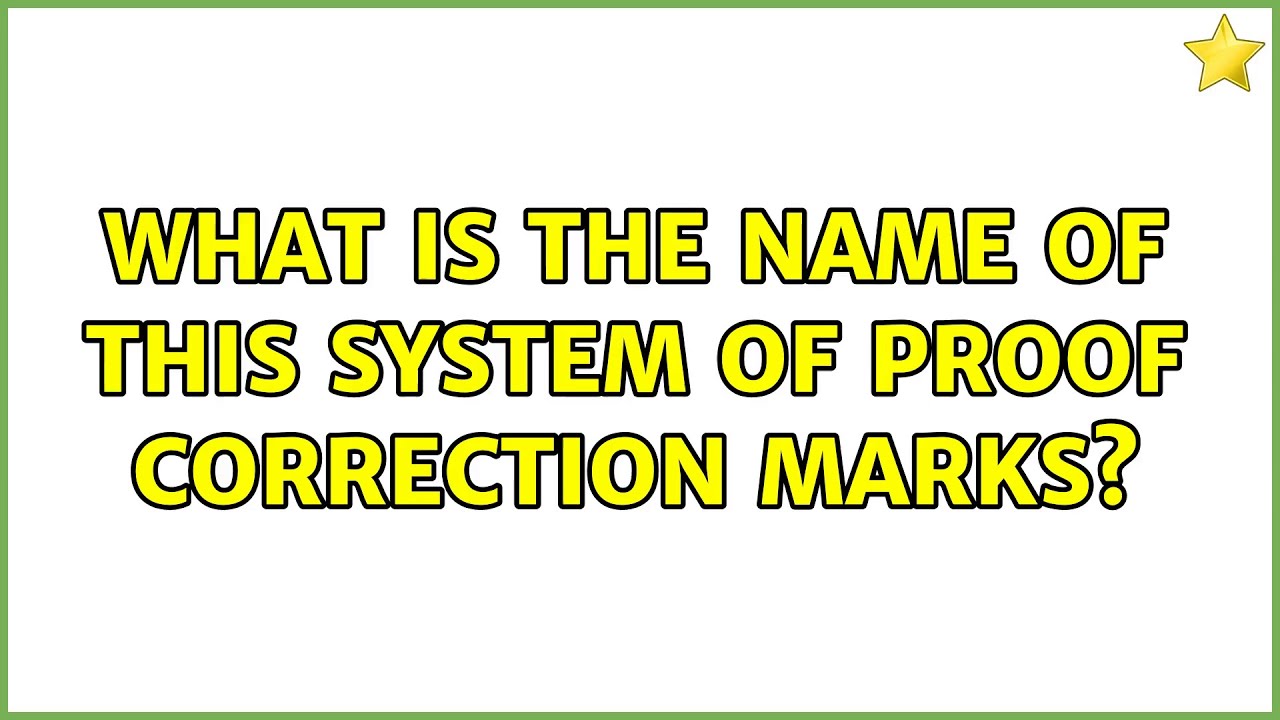 What is the name of this system of proof correction marks? (2 Solutions!!) - YouTube