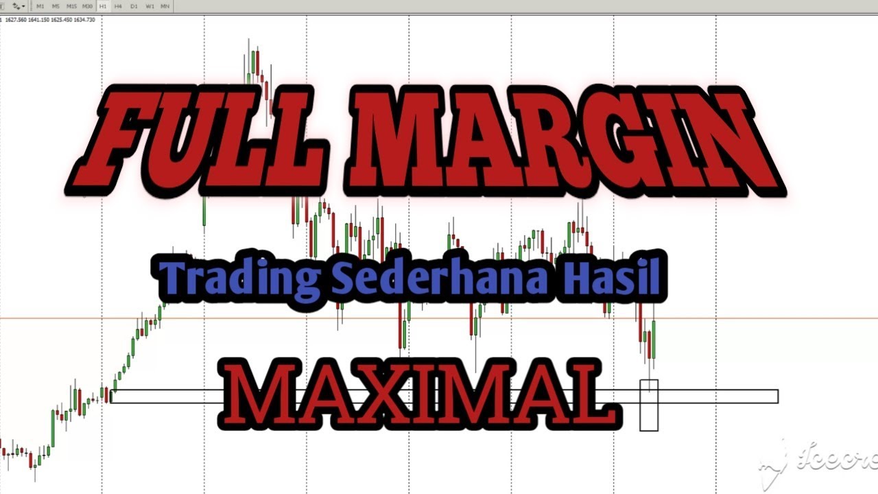 Belajar Forex #02. FULL MARGIN (TRADING SEDERHANA, HASIL MAXIMAL) - YouTube