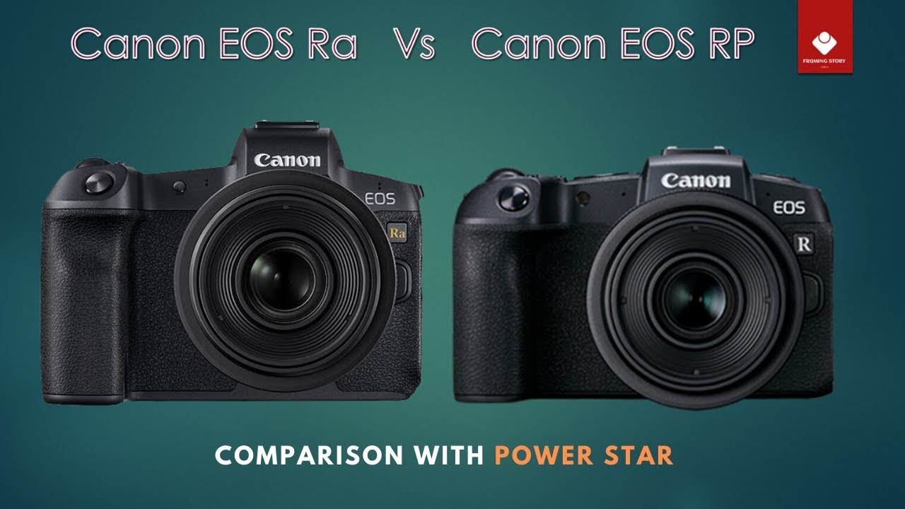 Canon EOS Ra  vs Canon EOS RP _ Comparison With Power Star