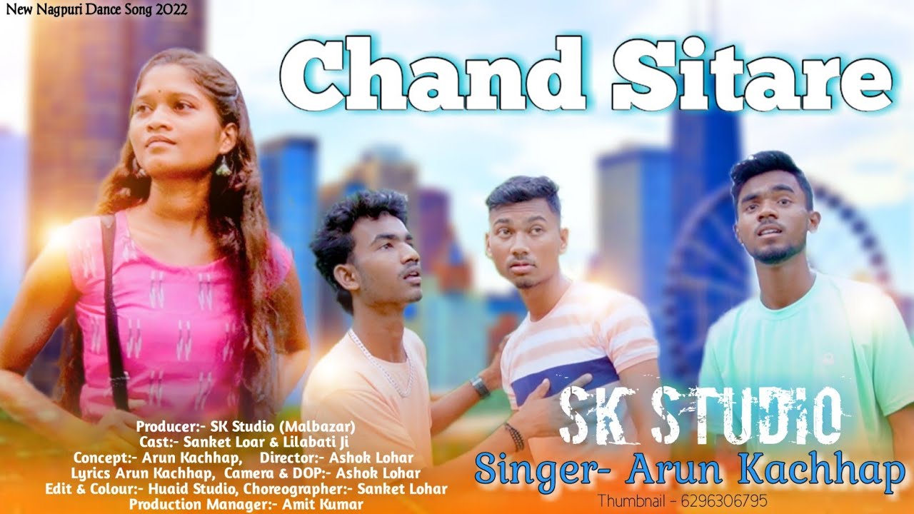 Chand Sitare || New Nagpuri Dance Song || Singer - Arun Kachhap || Present By SK Studio || 2022 ...