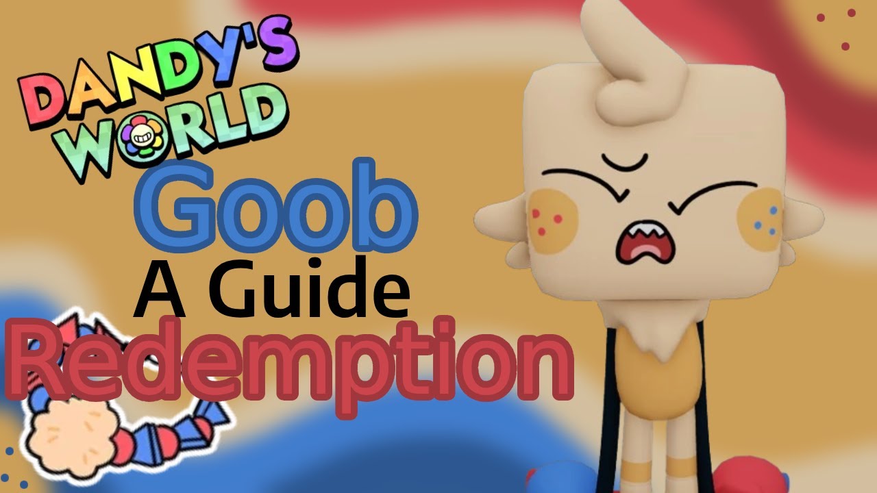 Goob: Character Analysis and Guide (0.7.1) REVAMPED - YouTube