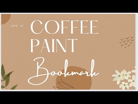 Coffee Paint - Bookmark, Simple yet Elegant - YouTube