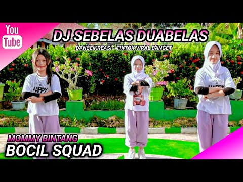 DJ SEBELAS DUABELAS | DANCE KREASI - TIKTOK VIRAL | BOCIL SQUAD | MOMMY BINTANG - YouTube