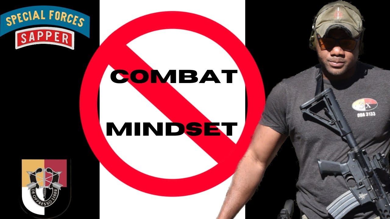 Combat Mindset doesn’t exist In Special Forces Soldiers ...