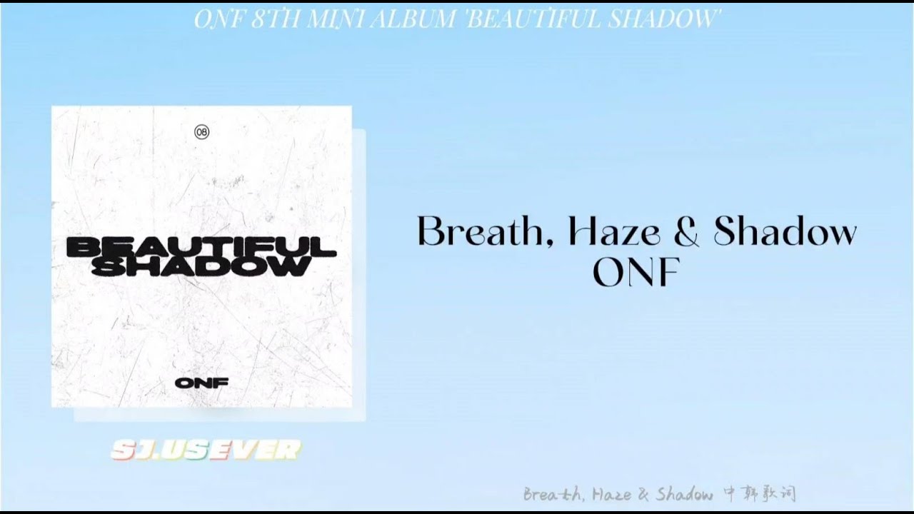 【中韓歌詞】ONF(온앤오프) - Breath, Haze & Shadow - YouTube