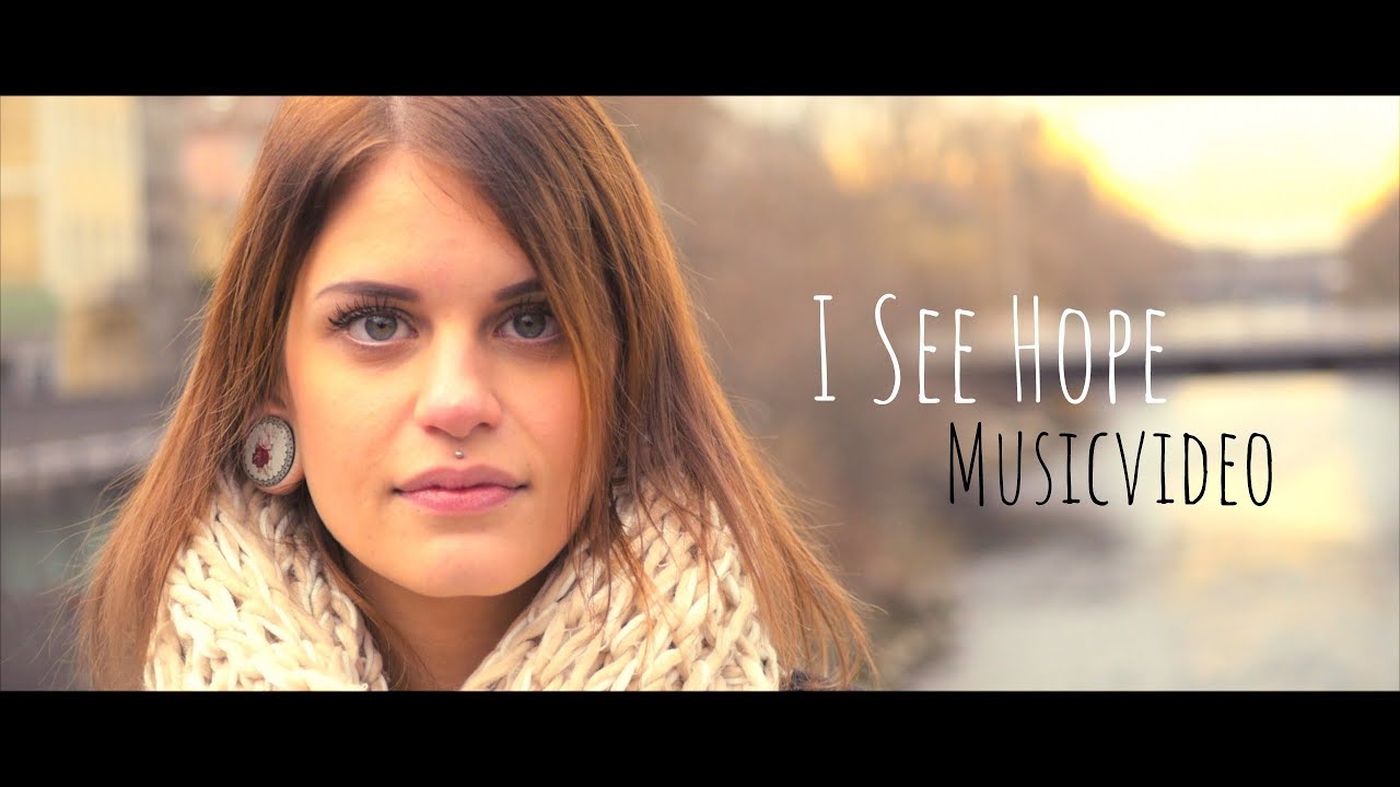 I SEE HOPE- Official Musicvideo - YouTube