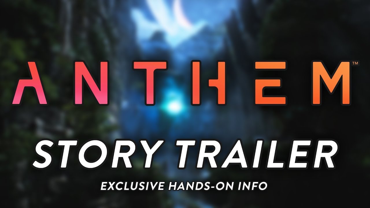 Anthem EA PLAY Story Trailer Breakdown!! (Exclusive Hands-On Info) - YouTube