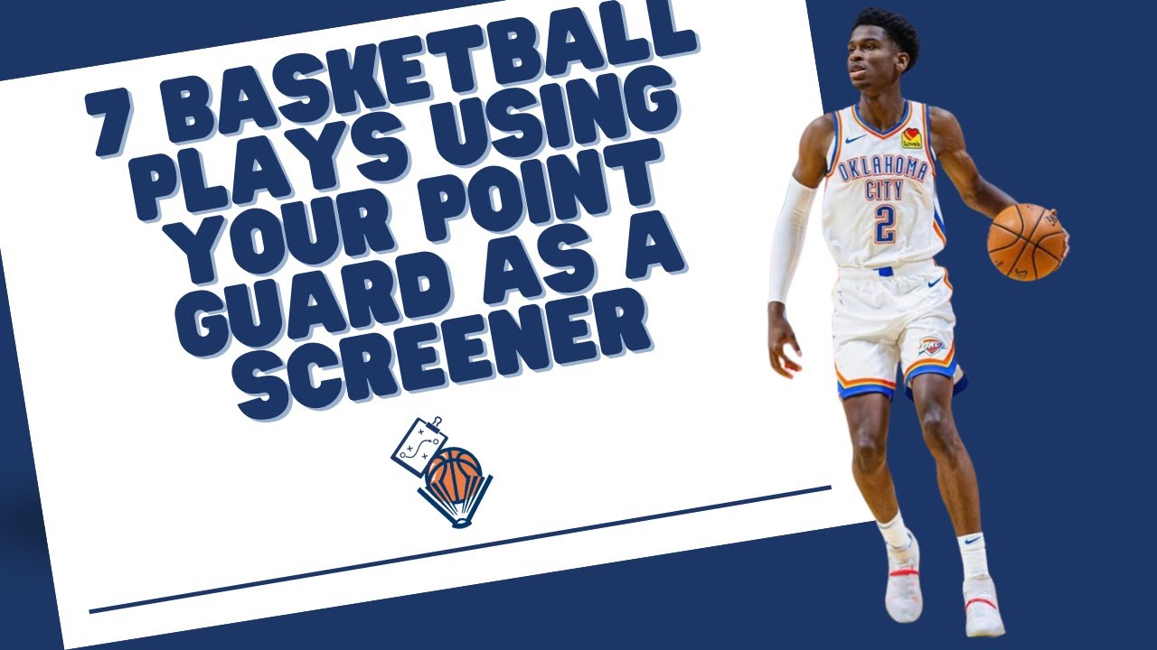 7 Basketball Plays Using Your Point Guard as a Screener - YouTube