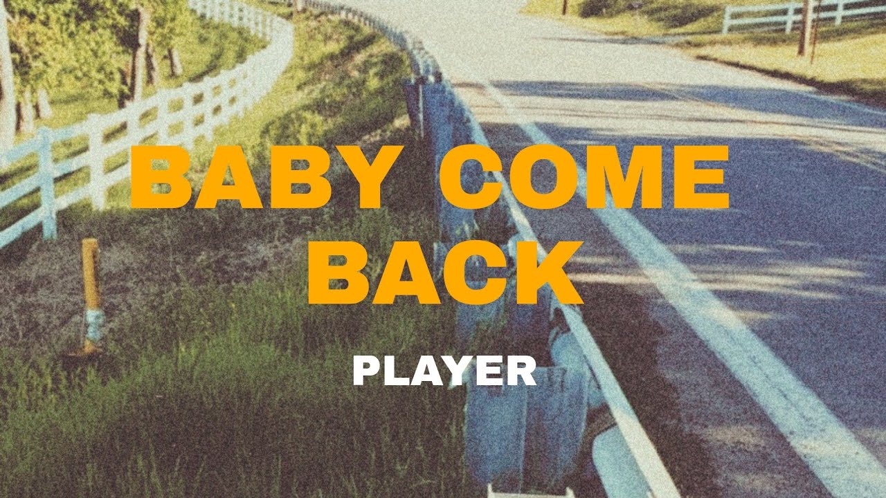 Baby Come Back (Lyrics) - Player - YouTube