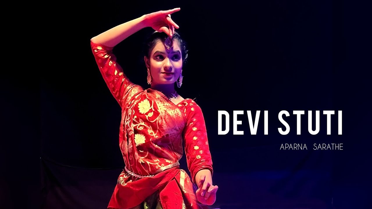 Devi Stuti In Kathak llAPARNA SARATHE ll - YouTube
