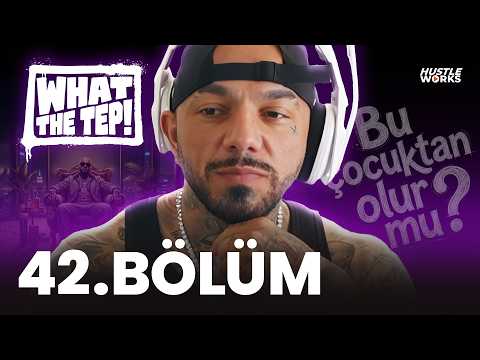 WHAT THE TEP 42.BÖLÜM | @Tepki