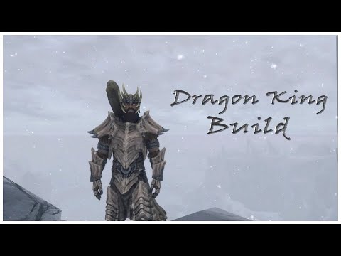 SKYRIM: Dragon King [BUILD GUIDE] - YouTube