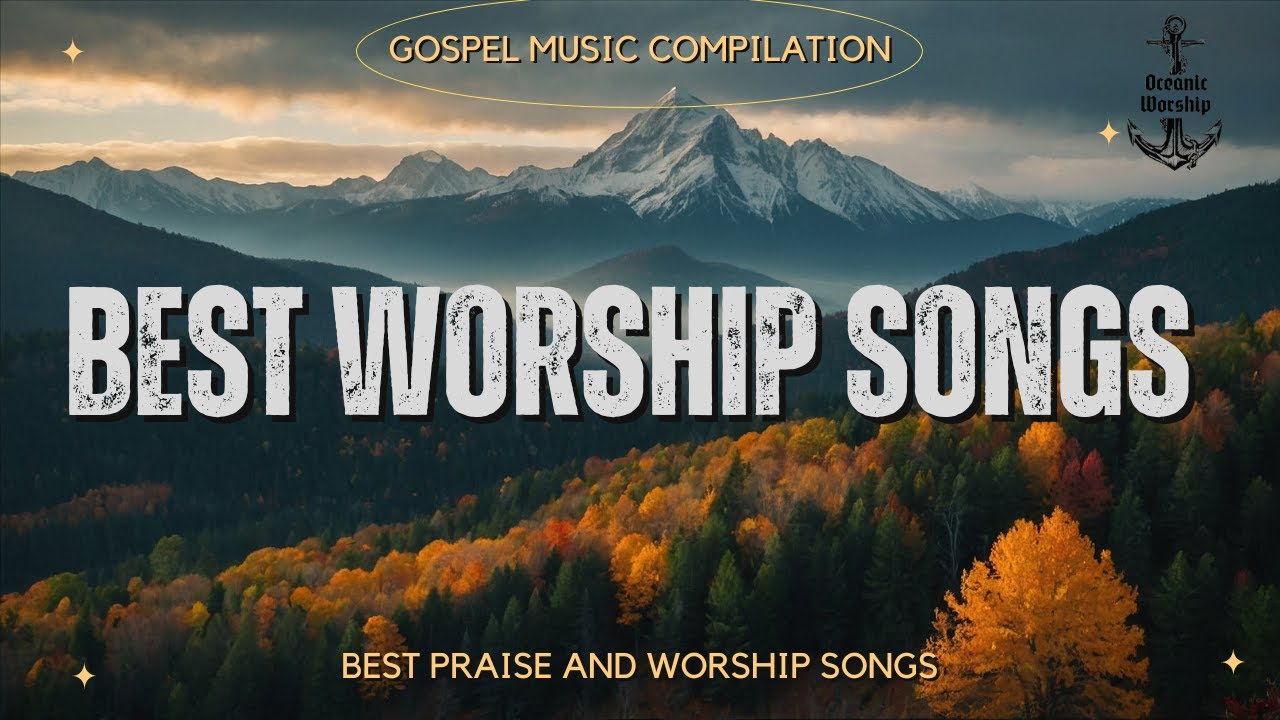 Christian Music Playlist 2024 Best Worship Songs | Praise and Worship ...