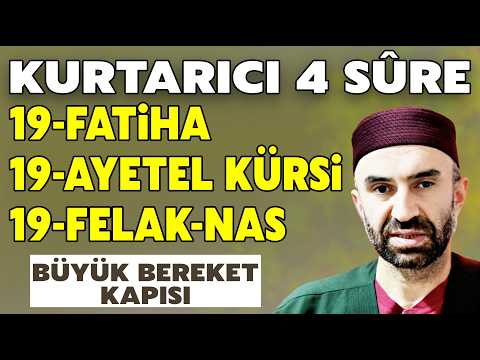 Bu 4 Sureye Dikkat! Kurtarıcı 4 Sûre Bereketi.! 19 Fatiha-Ayetel Kürsi-Felak-Nas ile Hayatını Kurtar