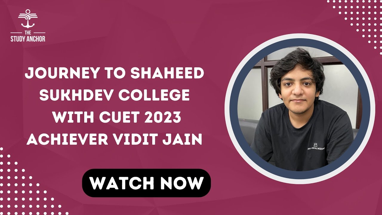 Journey to Shaheed Sukhdev with CUET 2023 Achiever Vidit Jain #cuet2023 #cuet #delhiuniversity ...