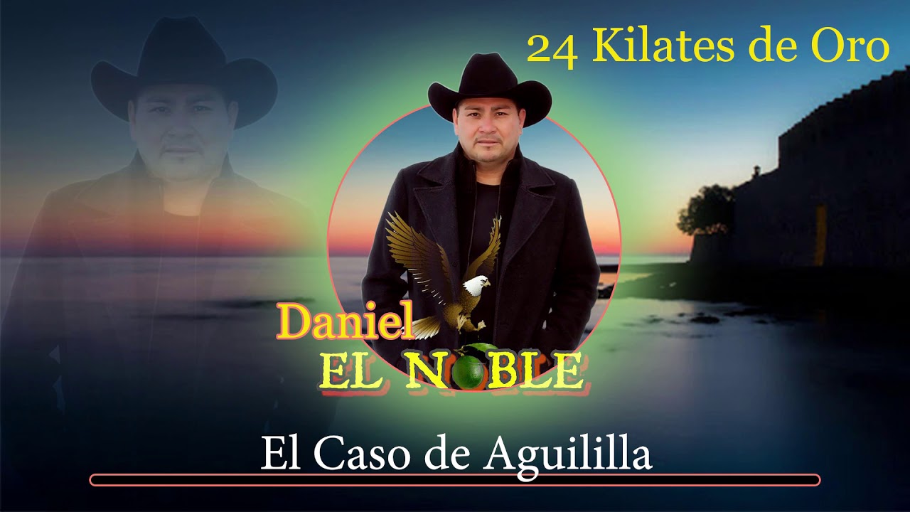El Caso de Aguililla - Daniel El Noble - YouTube