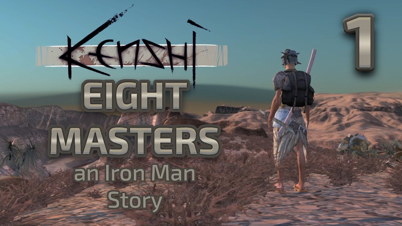 Eight Masters: A Kenshi Iron Man Story | Part 1 | I'm Building a Team ...