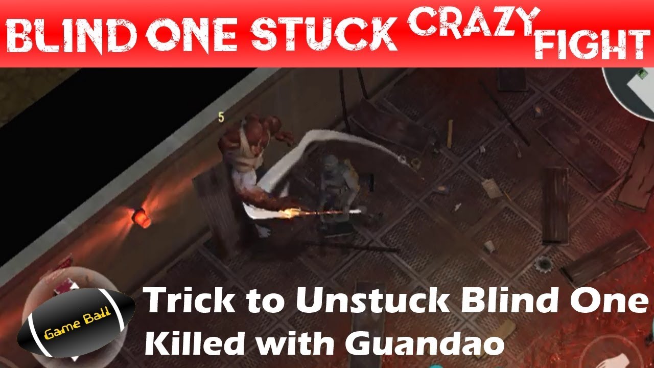 Blind One STUCK in Wall Crazy Fight | Trick to Unstuck Blind One Last ...