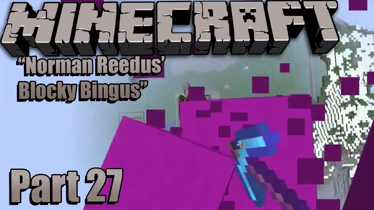Minecraft: Norman Reedus' Blocky Bingus - Part 27 - YouTube