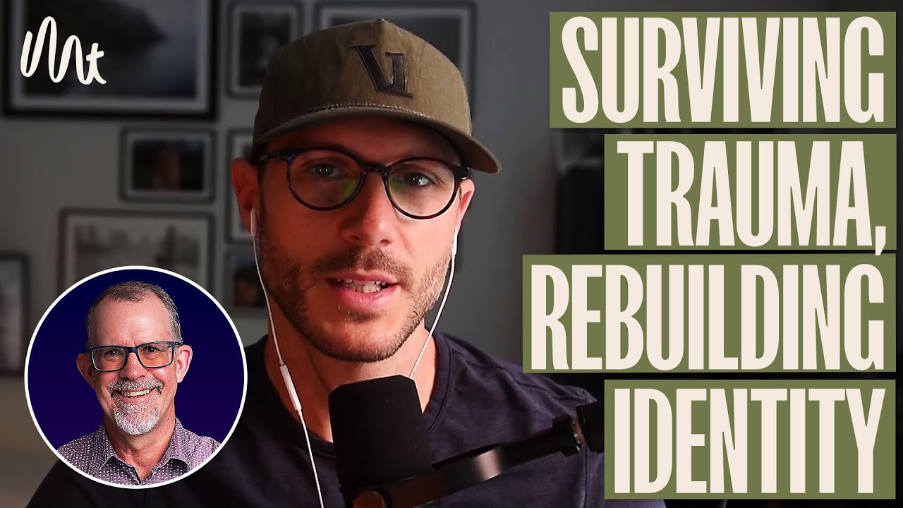 Surviving Trauma, Rebuilding Identity with Tim Fletcher - YouTube