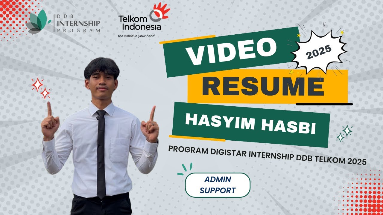 Video Resume Program Digistar Class Internship DDB Telkom 2025 | Hasyim ...