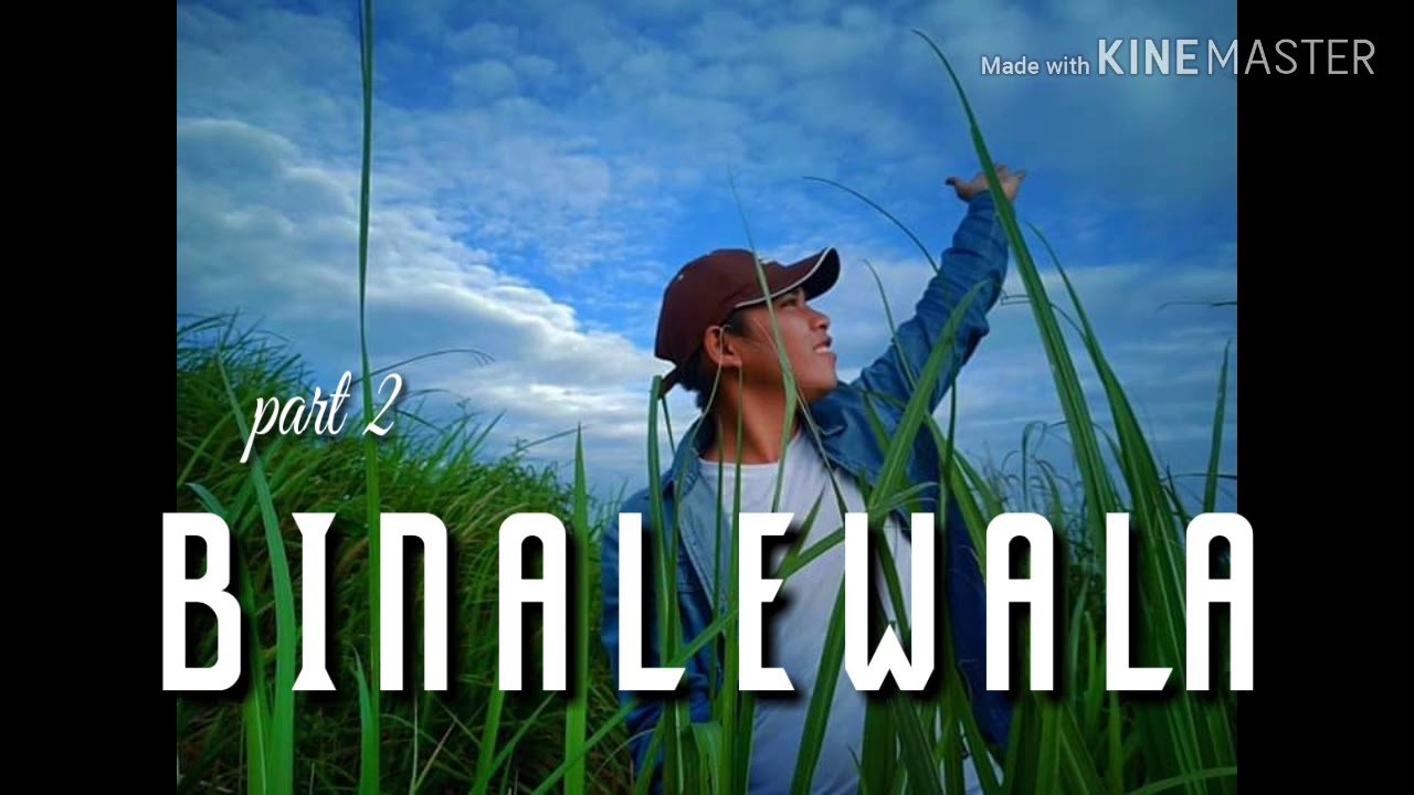 Binalewala part 2 lyrics - YouTube