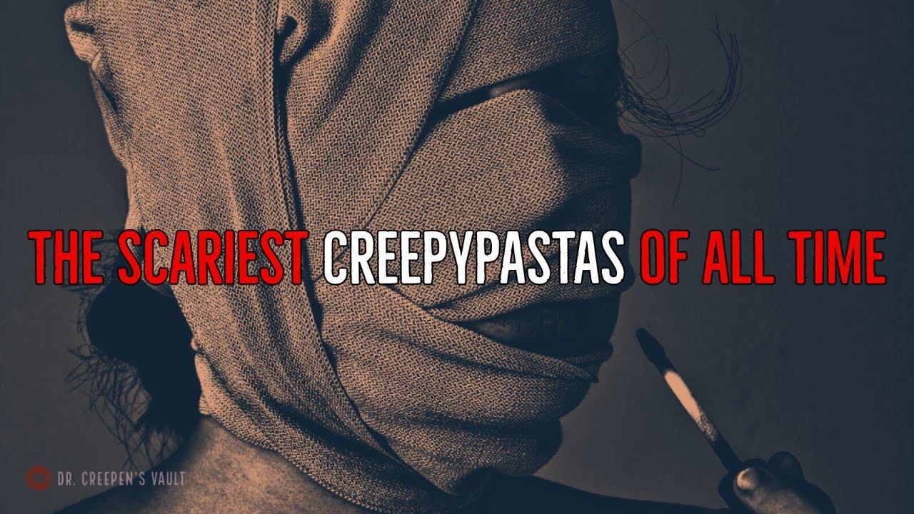 Your Choice: The Scariest Creepypastas of All Tıme | DR CREEPEN READS ...