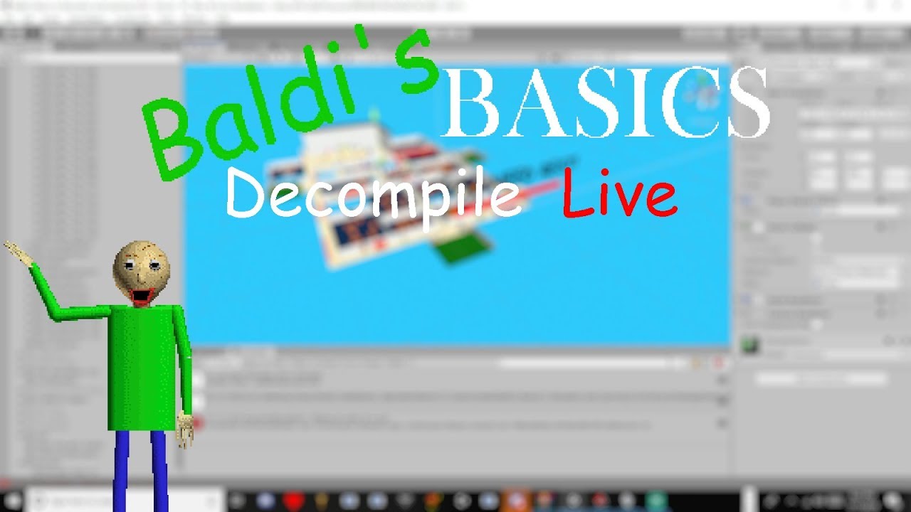 Working on decompile called "Baldi's Basics V5.0.0". - YouTube