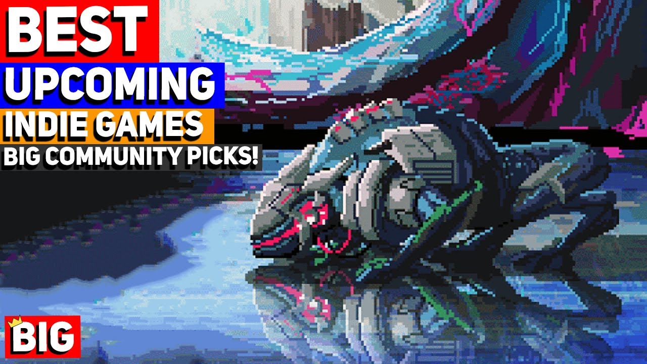 Top 15 BEST Upcoming Indie Games – BIG Community Edition - YouTube