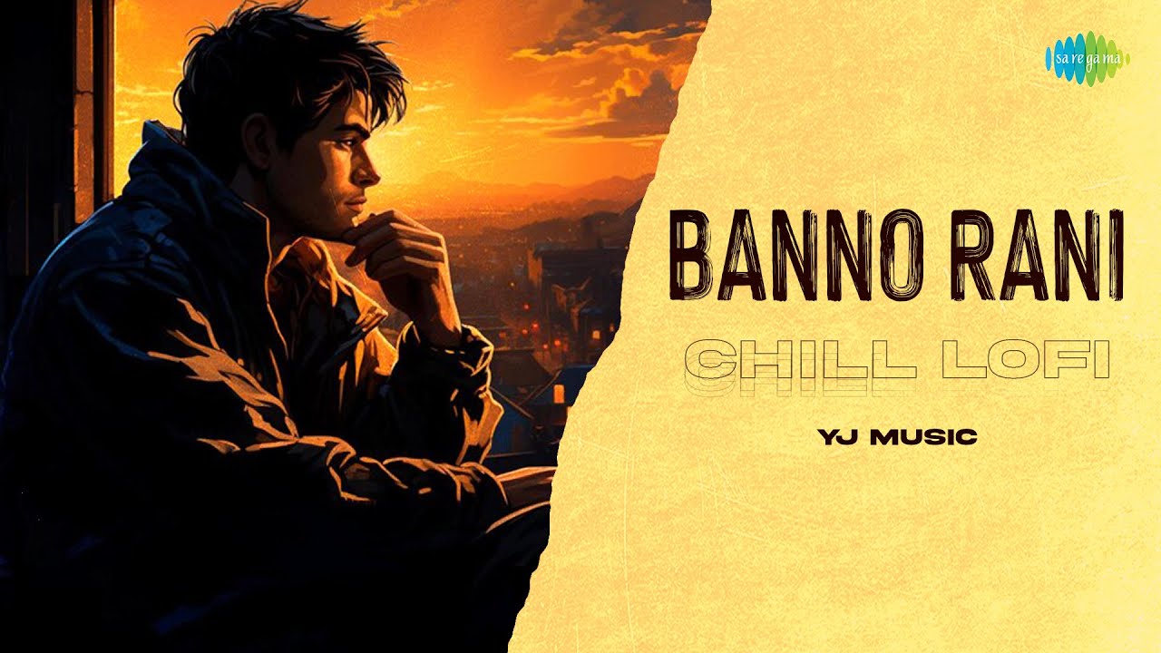 Banno Rani - Chill Lofi | Sankarabharanam | Praveen Lakkaraju | Rahul ...