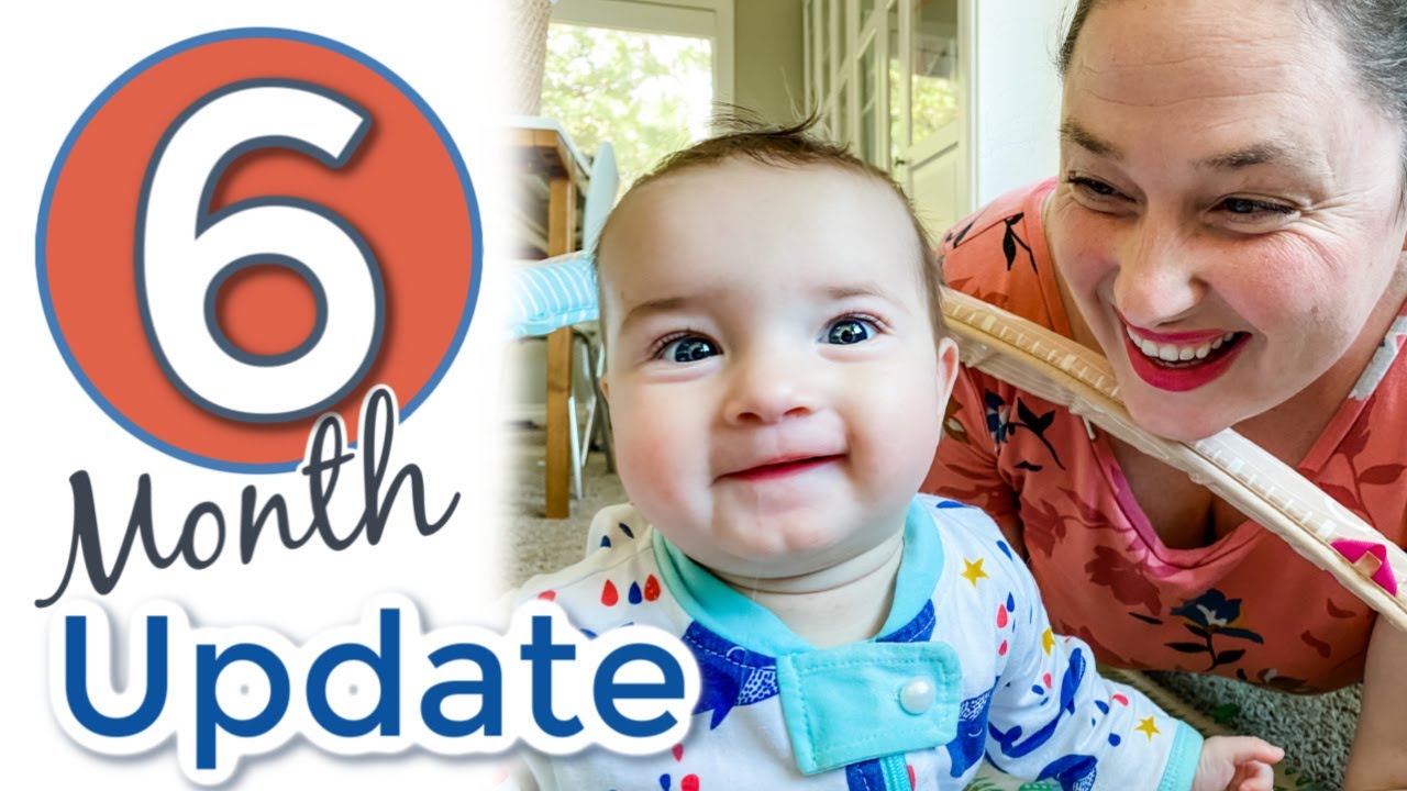 6 Month Baby Update! - YouTube