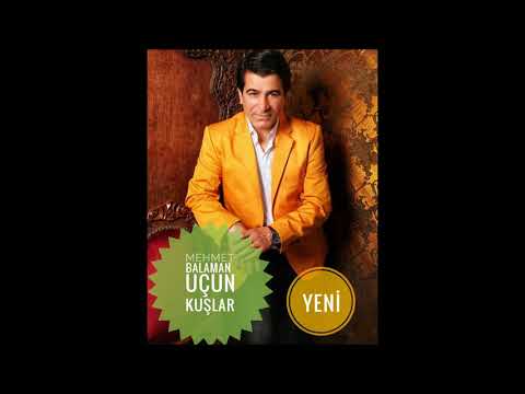 MEHMET BALAMAN UÇUN KUŞLAR UÇUN
