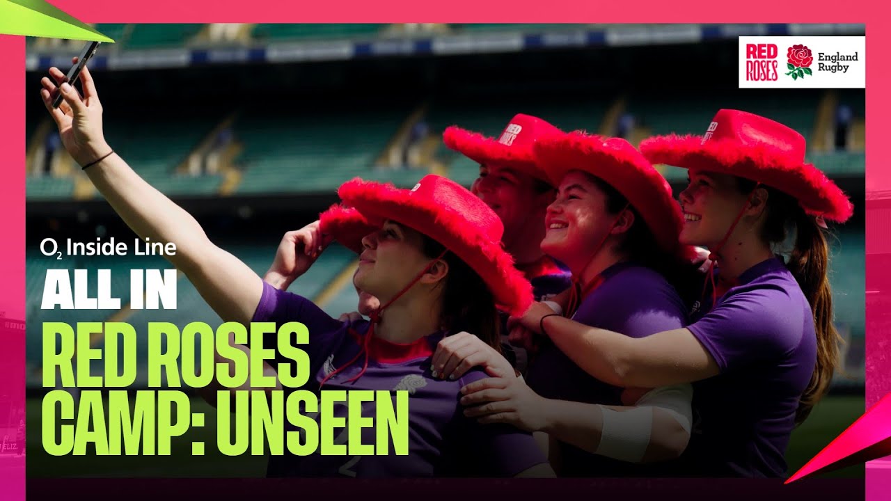 Red Roses camp: Unseen 👀 | O2 Inside Line: All In - YouTube