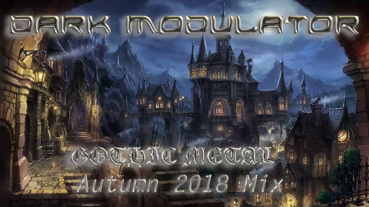 Gothic Metal Autumn 2018 Mix From DJ DARK MODULATOR - YouTube