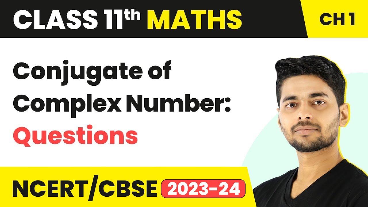 Conjugate Of Complex Number Questions Complex Numbers Maths Class conjugate-of-complex-number-questions-complex-numbers-maths-class