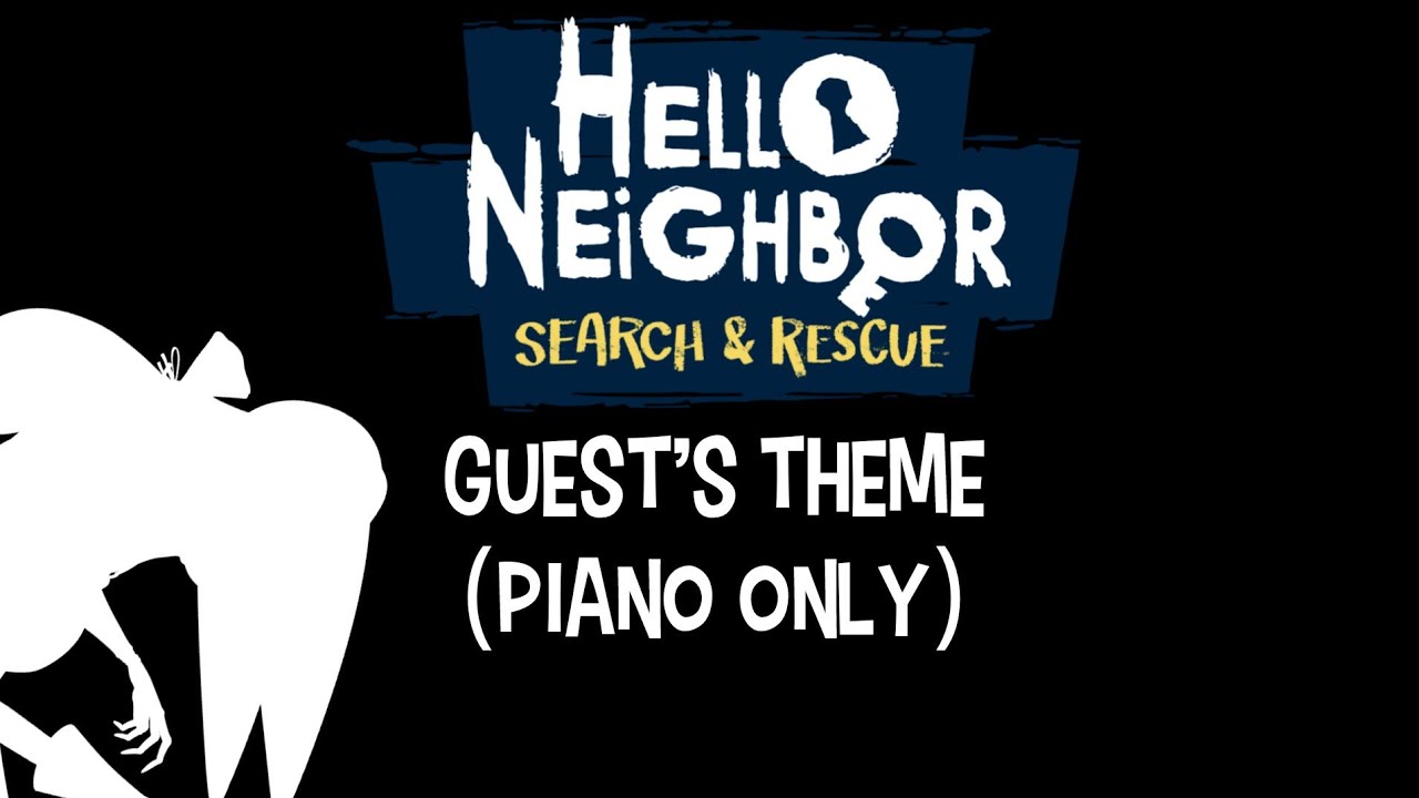 Hello Neighbor: Search and Rescue OST - Guest's Theme (Piano Only ...