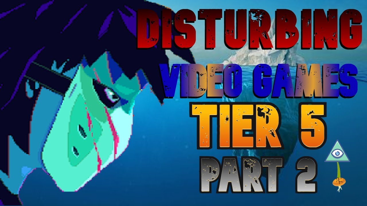 The Disturbing Video Games Iceberg Explained: Part 9 (Tier 5 Part 2 ...