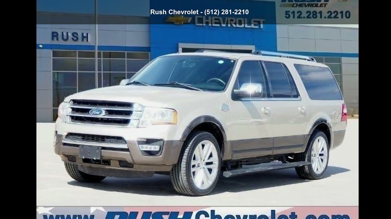 2017 Ford Expedition EL King Ranch 4x2 - Rush Chevrolet -... - YouTube