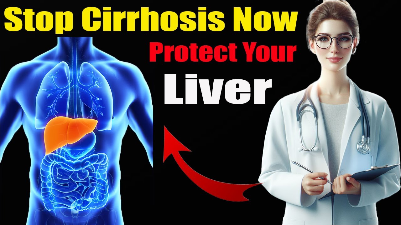 Cirrhosis How to Protect Your Liver from This Deadly Disease - YouTube