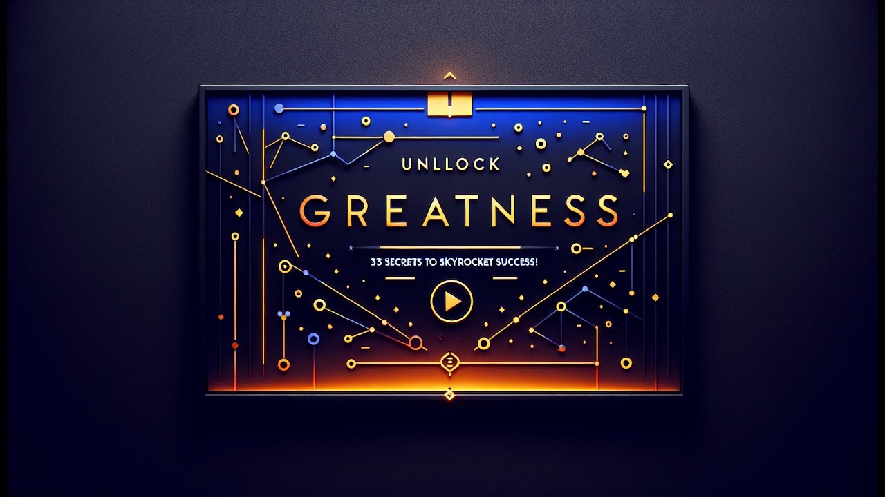 Unlock Greatness: 33 Secrets to Skyrocket Success! 🚀 - YouTube