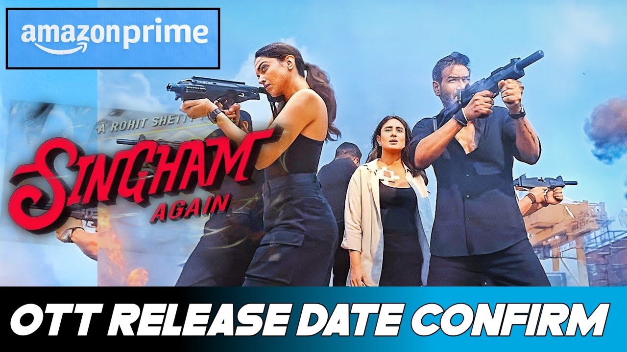 Singham Again Ott Release date Confirmed | Singham Again Full Movie Ott ...