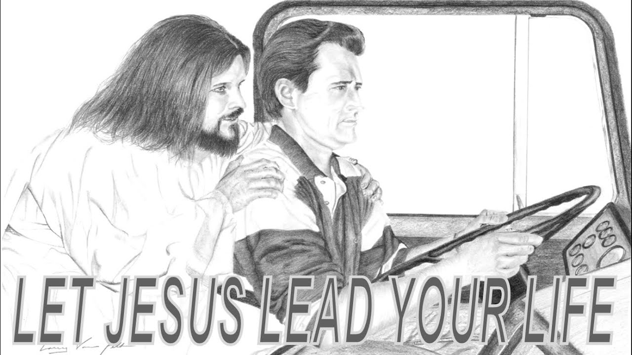 Let Jesus Lead Your Life - YouTube