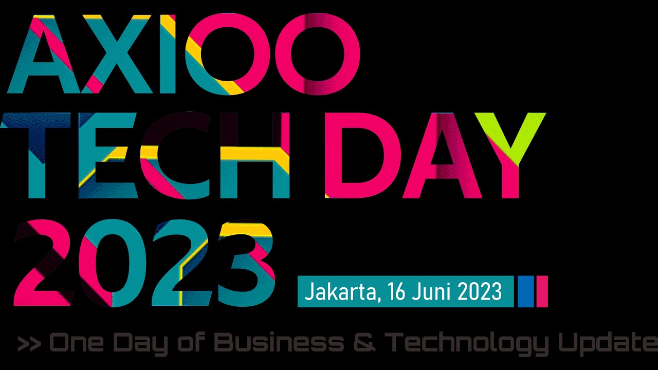 Axioo Tech Day One Day Business & Technology Update 16 Juni 2023 - YouTube
