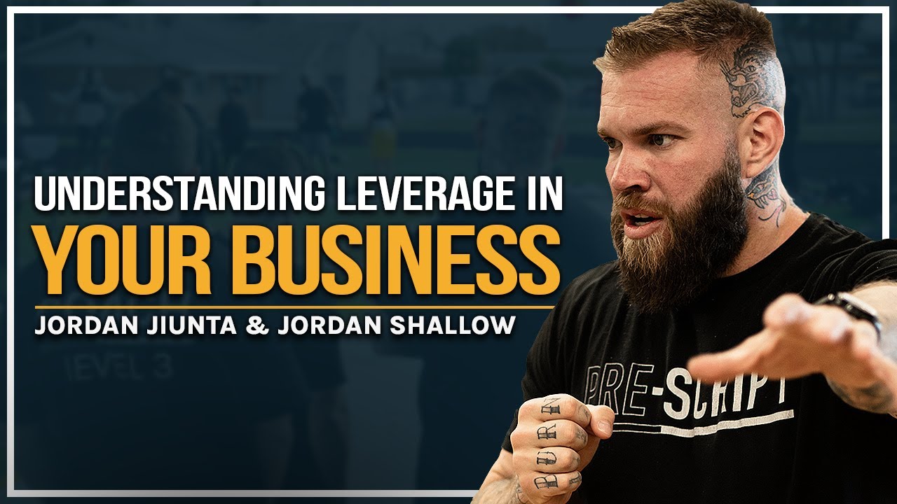 Understanding Leverage in Your Business with Jordan Jiunta and Jordan ...