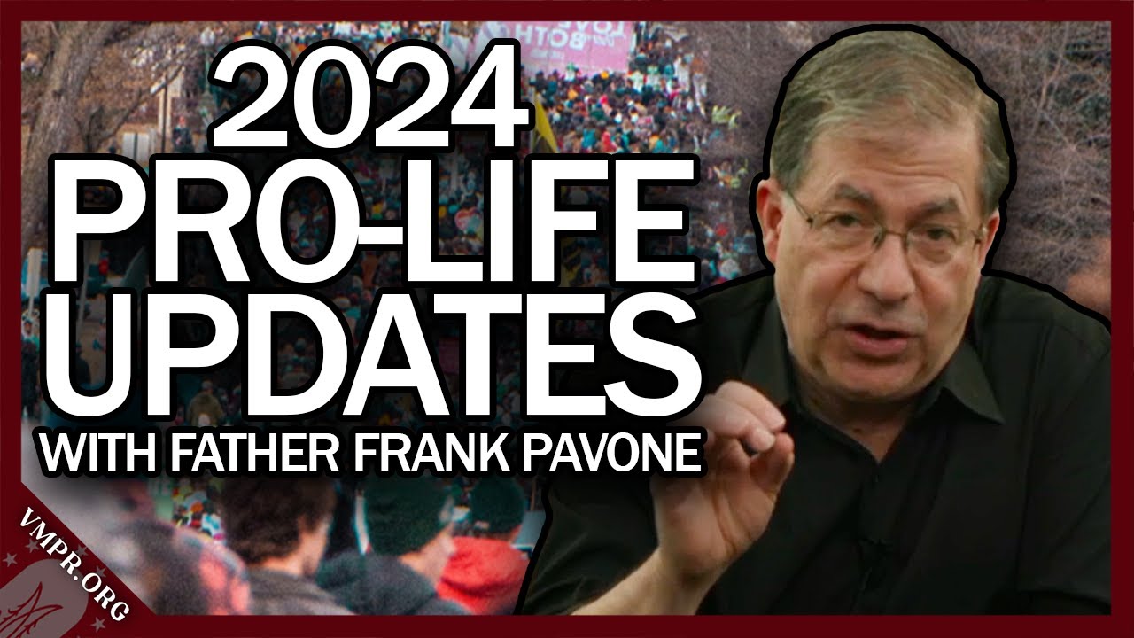 2024 Pro Life Update with Father Frank Pavone - YouTube