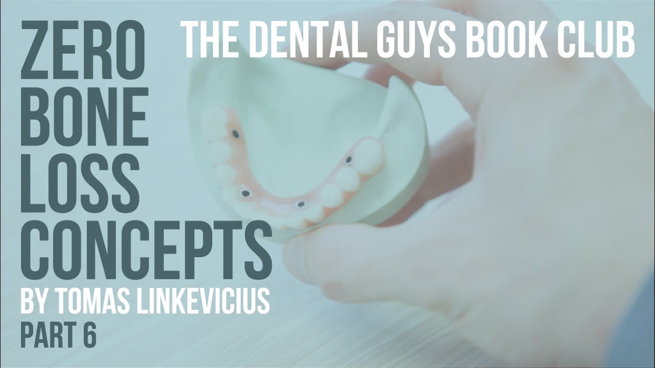 Episode 112: “The Dental Guys Book Club- Part 6 of Zero Bone Loss ...