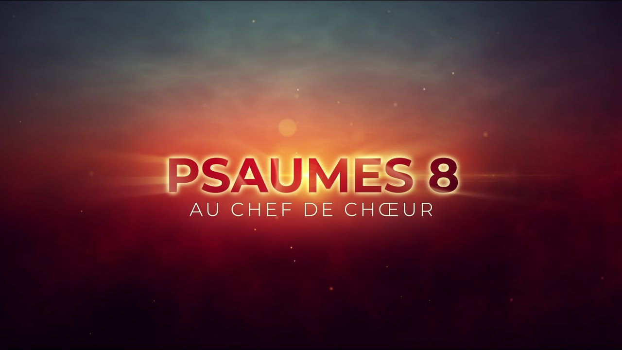 L'ÉTERNEL NOTRE SEIGNEUR, Psaumes 8 Avec First GRÂCE - YouTube