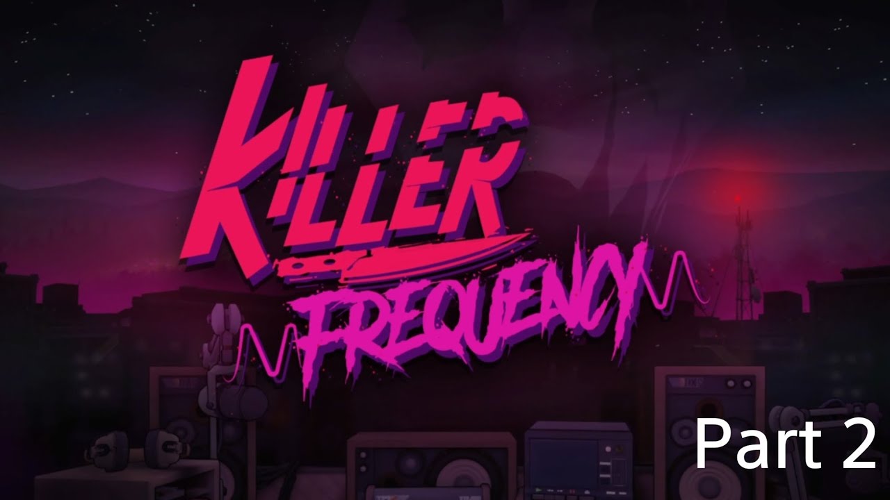 Killer Frequency Blind Walkthrough (Part 2) - YouTube
