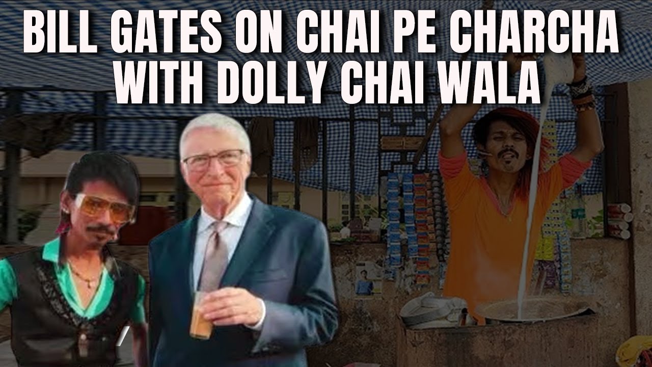 Bill Gates With Chai Wala | Bill Gates On Dolly Chaiwala: Chai Was ...